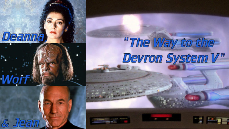 The Way to the Devron System V: Deanna, Worf & Jean ⋆ Trek am Dienstag ...