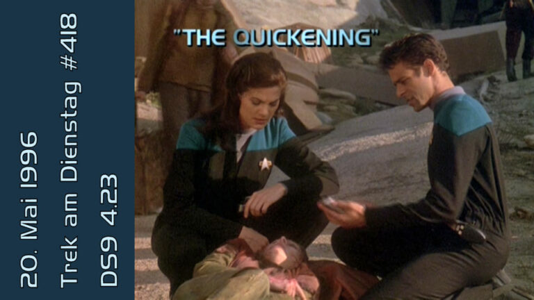 #418: The Quickening (DS9 4.23) ⋆ Trek am Dienstag - Star Trek Podcast